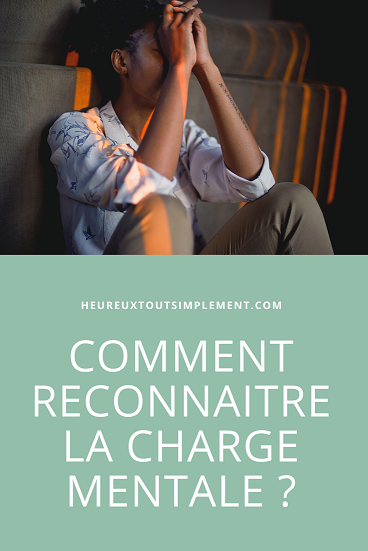 La charge mentale : penser à tout, pour tous, tout le temps - Heureux ...